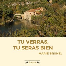Tu verras tu seras bien - Marie Brunel | Librairie en ligne - Paris